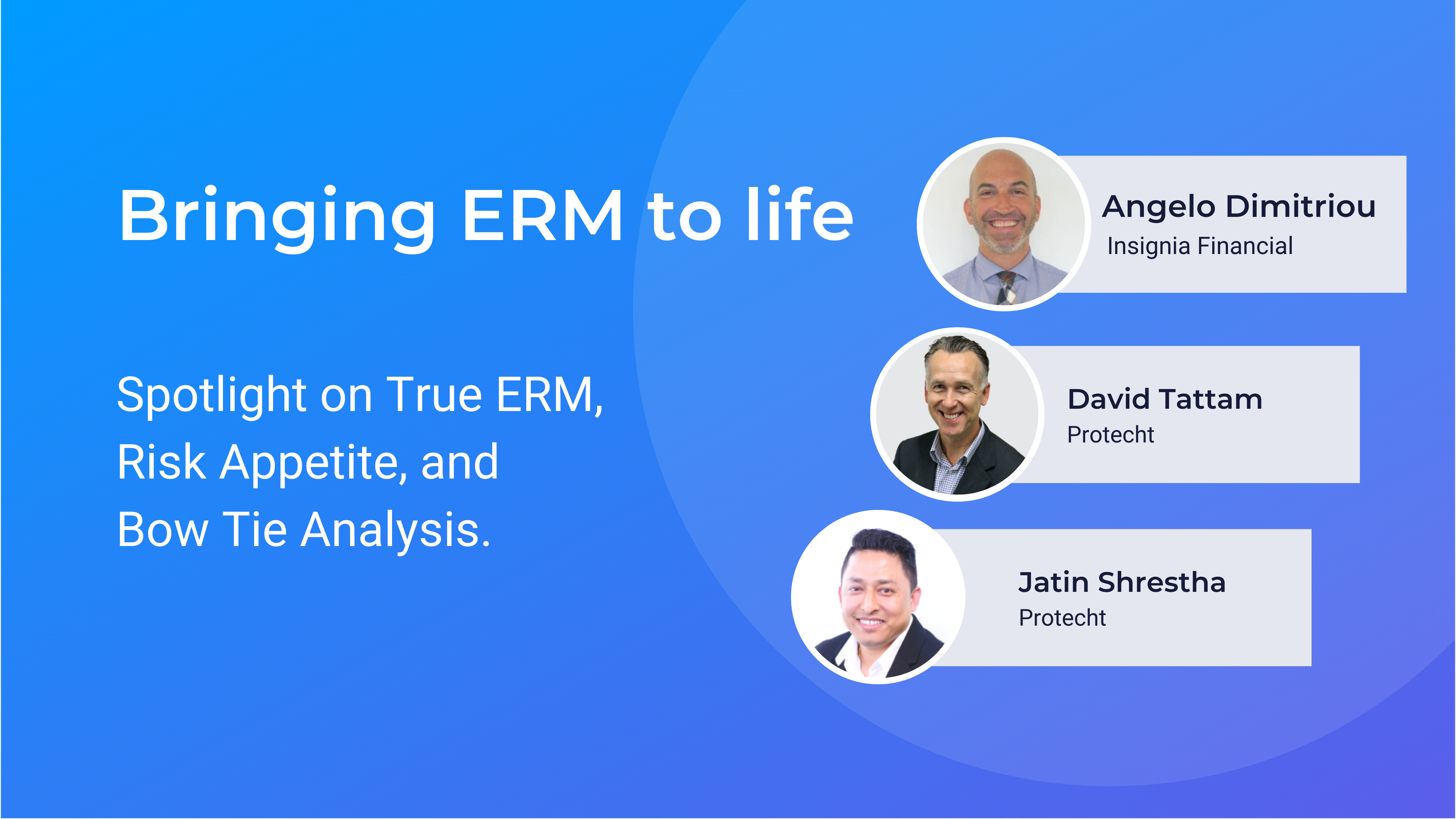 Bringing ERM to life. Spotlight on true ERM, risk appetite, and bow tie ...